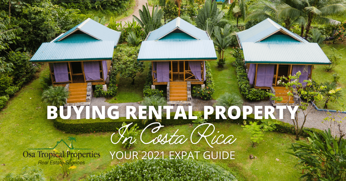 Buying Rental Property in Costa Rica: Your 2021 Expat Guide